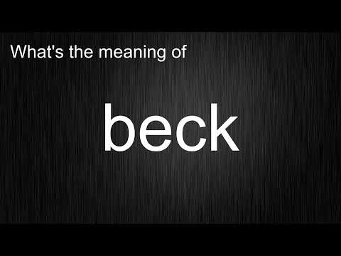 What's the meaning of "beck", How to pronounce beck?