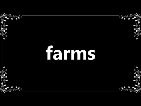 Farms - Meaning and How To Pronounce