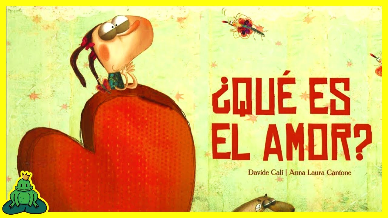 🧡Cuento para regalar QUE ES EL AMOR de Davide Cali🧡 Cuentos de AMOR para niños