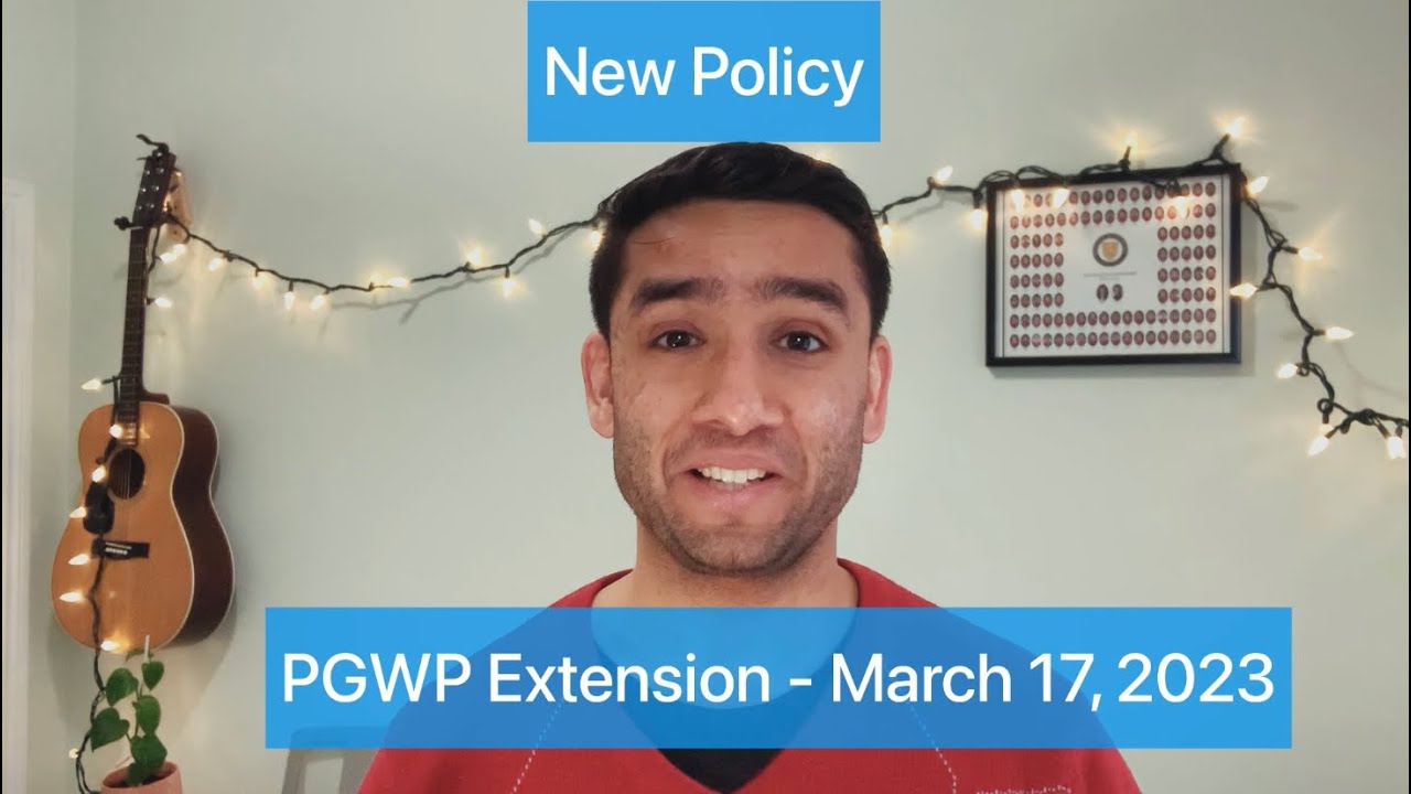 Post Graduate Work Permit Extension - Brand New Policy