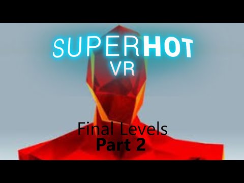 Steam Community :: Video :: SUPERHOT VR Final Levels Part 2