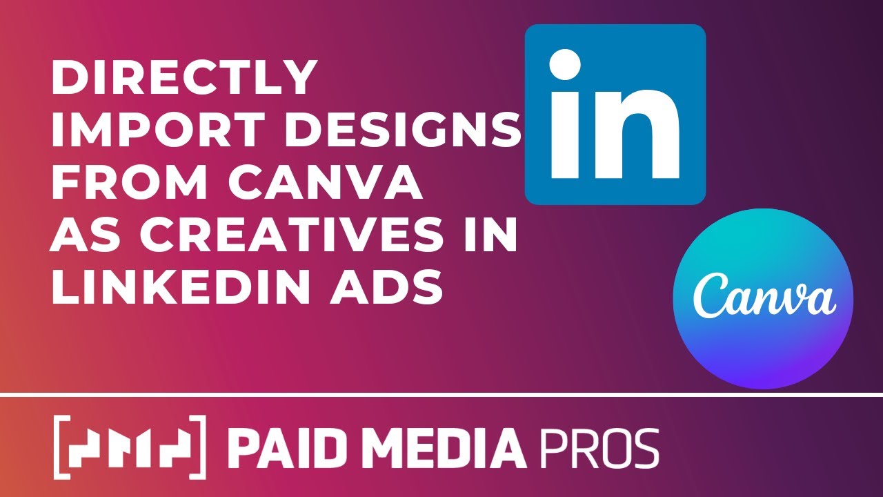 Directly Import Creative from Canva to LinkedIn Ads