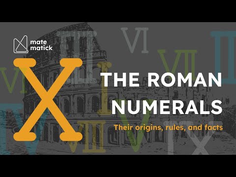 Roman Numerals | Their Origins, Rules & Facts!