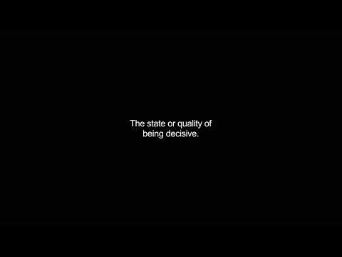 decisiveness video Dictionary meaning and pronunciation