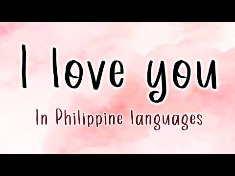 Happy Valentine's Day! (I LOVE YOU in PHILIPPINE languages)