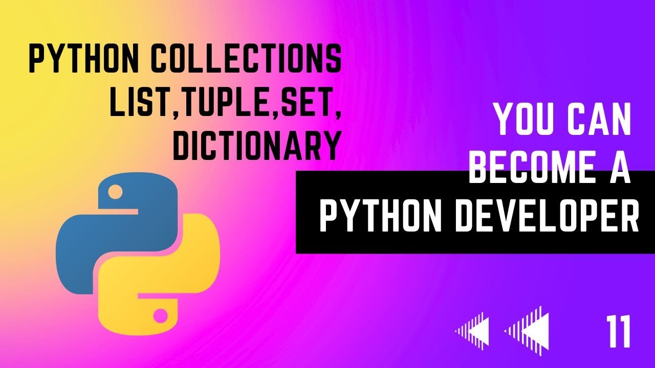 #13 Python Collections | List, Tuple, Set, Dictionary | Python Tutorial Series | EMC Academy.