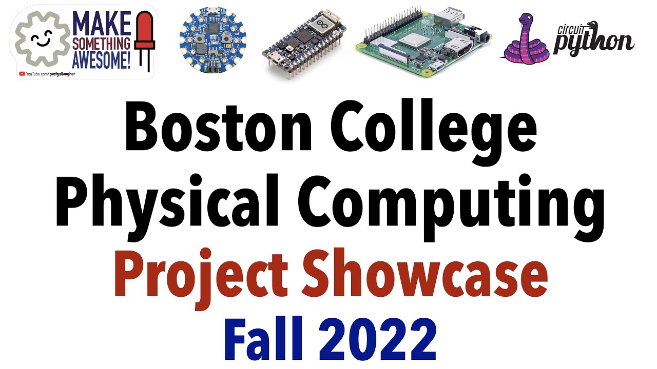 Boston College Student Physical Computing Showcase Fall 2022