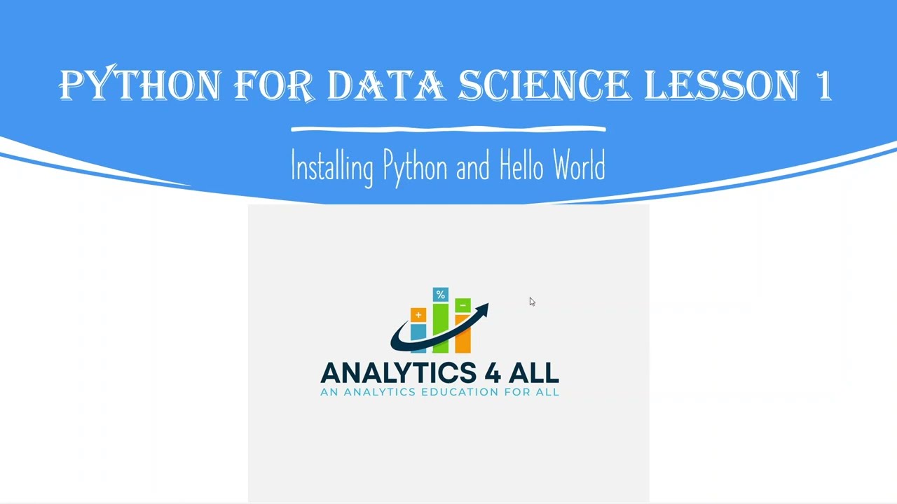 Python for Data Science Lesson 1: Installing Python and Hello World