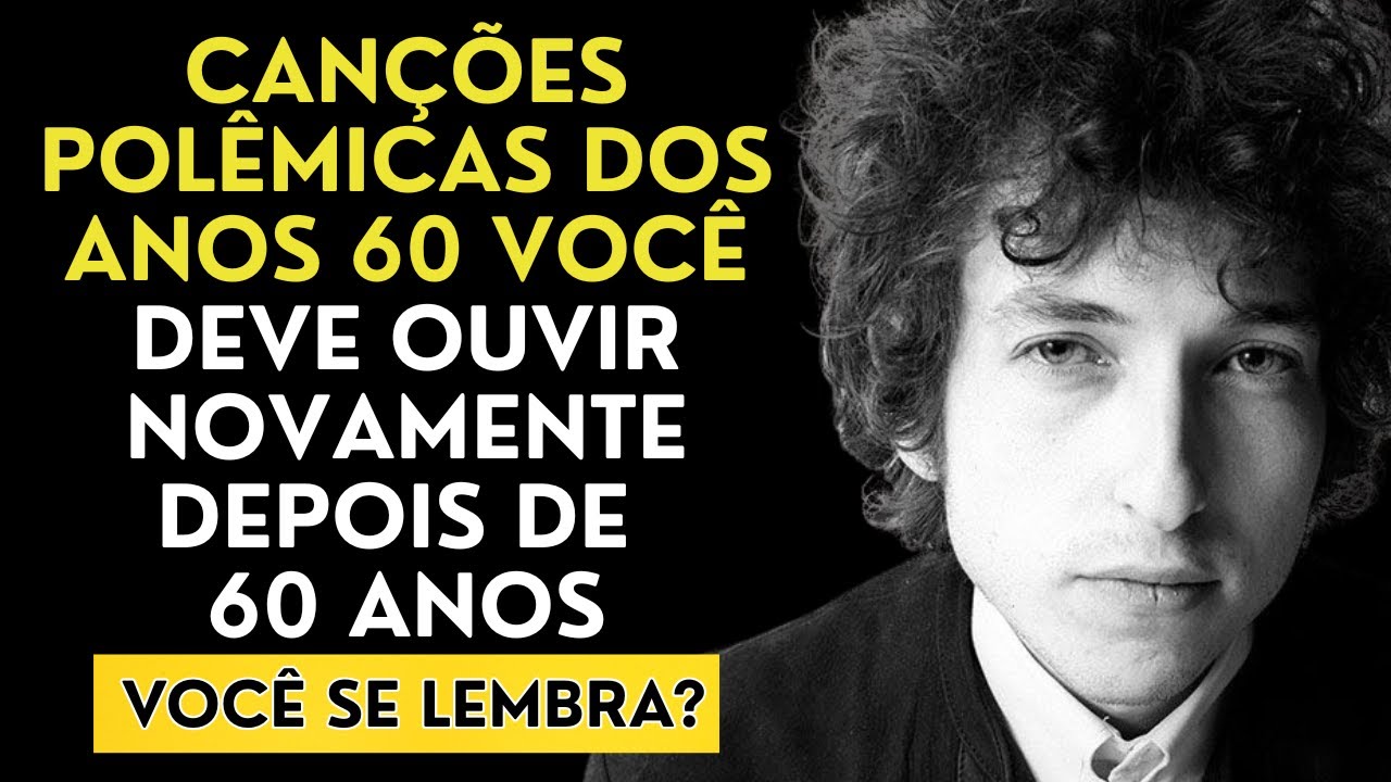 12 Canções polêmicas que Definiram os Anos 60