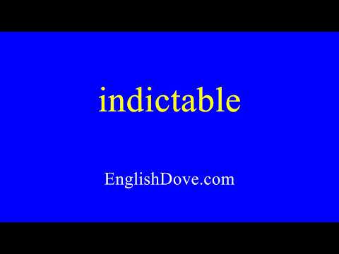 How to pronounce indictable in American English