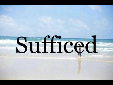 How To Pronounce Sufficed🌈🌈🌈🌈🌈🌈Pronunciation Of Sufficed