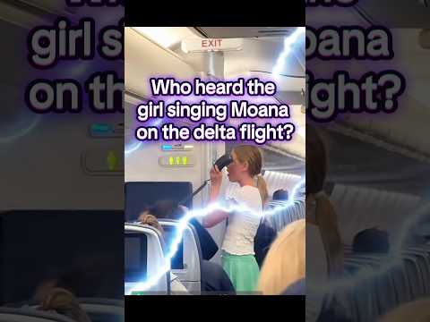 Now she got her parents on the no fly list! The Girl singing Moana on delta flight #relatable#delta