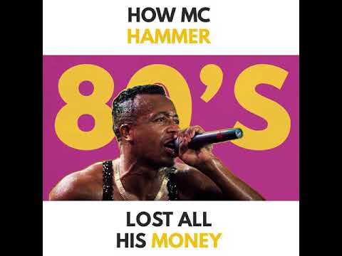 How MC Hammer Lost All His Money