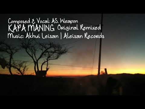 KAPA MANING||ORIGINAL REMIXED|| AS WEAPON|| OFFICIAL MUSIC AUDIO WITH LYRICS 2020