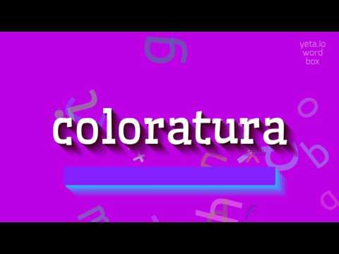 How to say "coloratura"! (High Quality Voices)