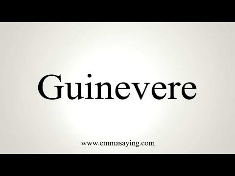 How to Pronounce Guinevere
