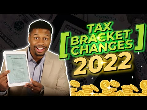 New 2022 Tax Bracket Changes | How Tax Brackets Work
