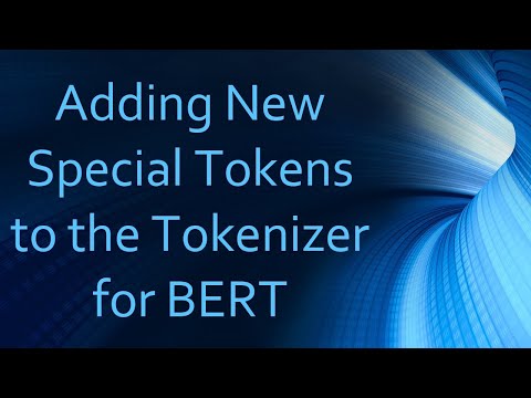Adding New Special Tokens to the Tokenizer for BERT