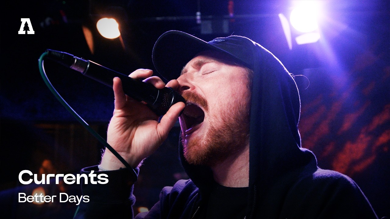 Currents - Better Days | Audiotree Live