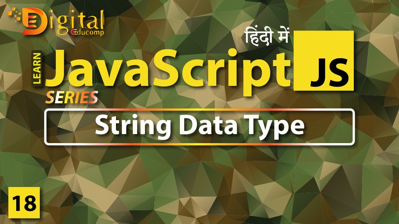 #18  String Data Type in JavaScript | JavaScript Tutorial in Hindi