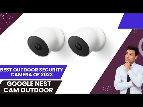 Google Nest Cam Outdoor full review 2024 -BEST Outdoor Security Camera OF 2024