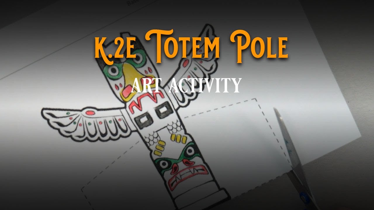 Kindergarten Art Activity - K.2E Totem Pole