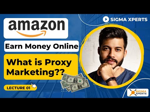 What is Proxy Marketing? Amazon Proxy Marketing Lecture 01 Learn & Earn Passive Income Urdu| Hindi