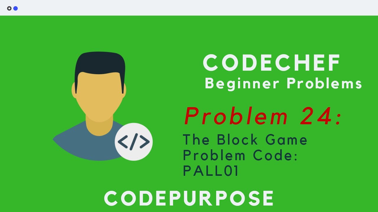 Problem 24: The Block Game / PALL01 | CodeChef Beginner C++