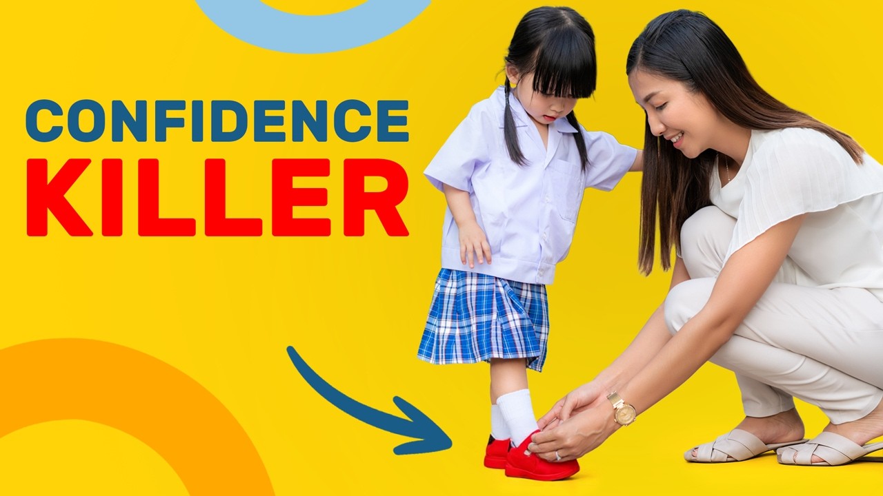 4 Hidden Habits That Hurt Your Child’s Confidence