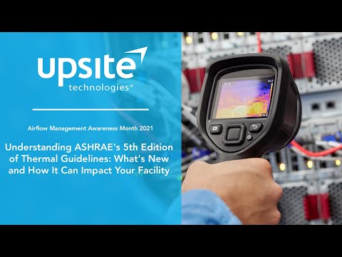 [WEBINAR] ASHRAE's 5th Edition of Thermal Guidelines: What's New and How It Can Impact Your Facility