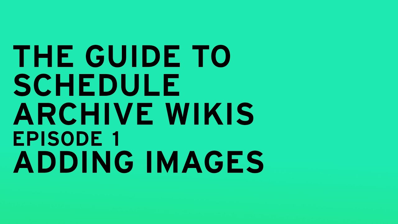 The Guide to Schedule Archive Wikis - Episode 1 - 