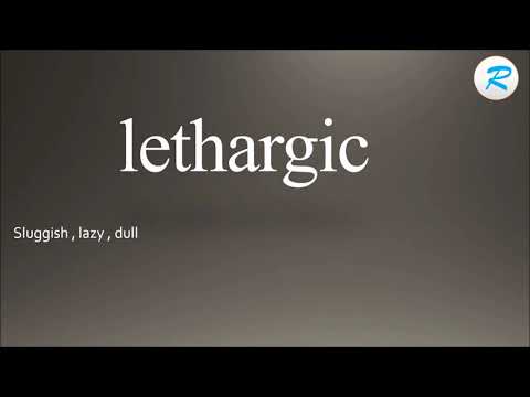 How to pronounce lethargic