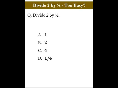 Divide 2 by Half #shorts #maths #arithmetic #division #fraction #mathisfun