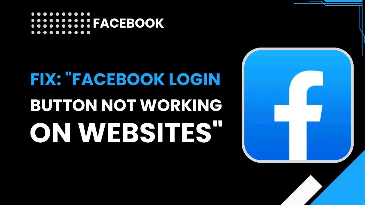 Fix  Facebook Login Button Not Working on Websites