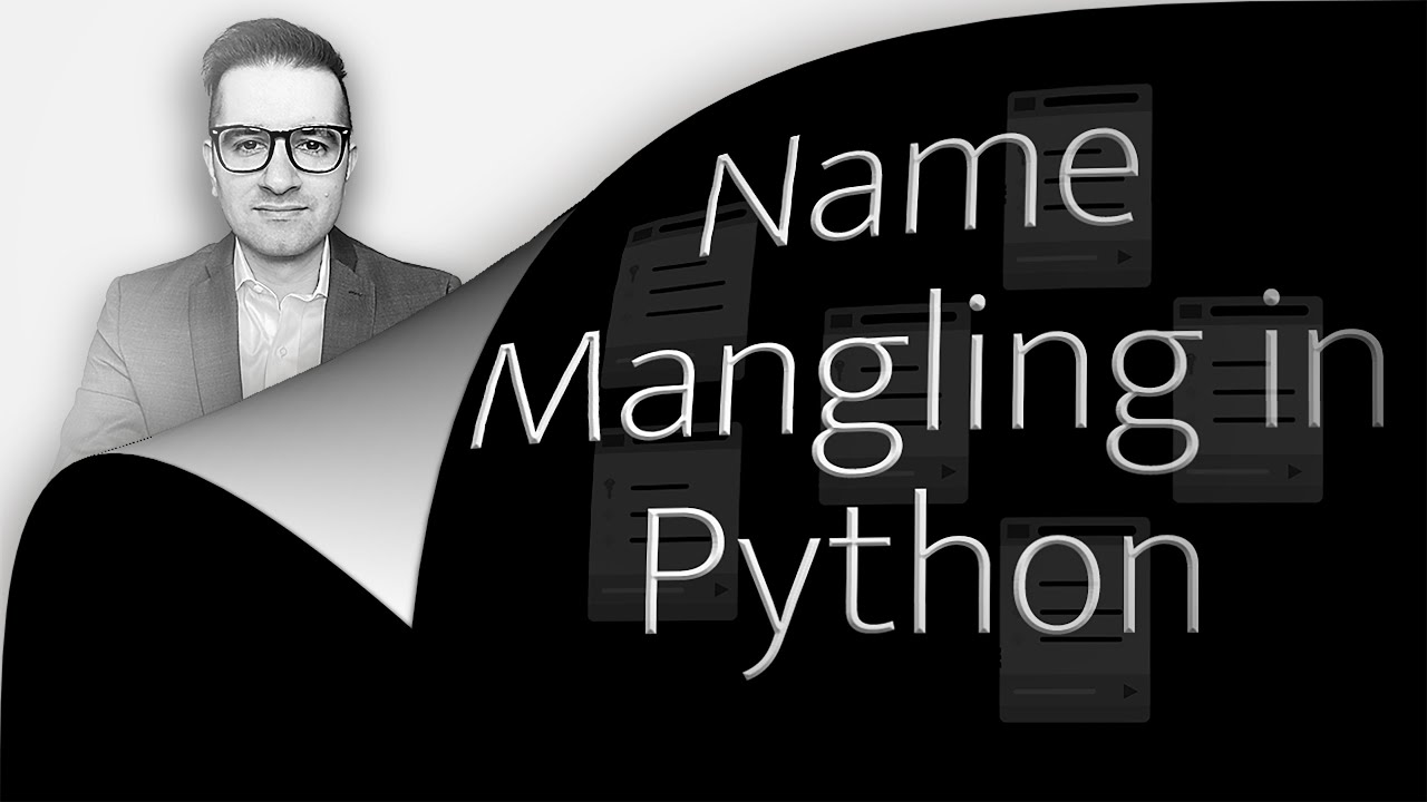 How To: Name Mangling In Python (2 Min)