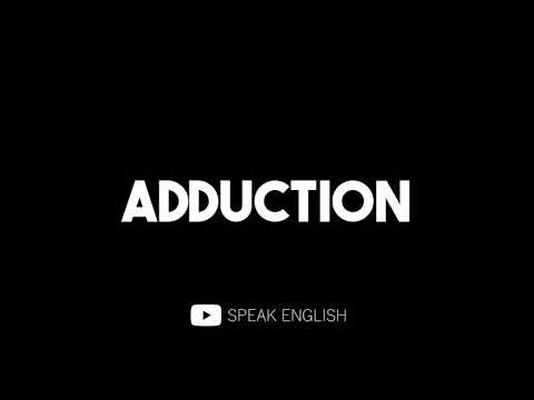 How to Pronounce Adduction