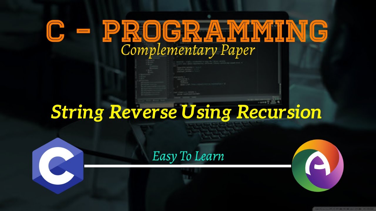 String Reverse Using Recursion || Recursion || C Programming || Complementary Paper