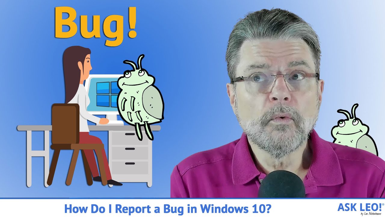 How Do I Report a Bug in Windows 10? Use This Tool