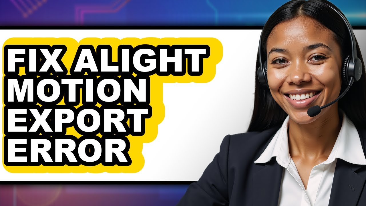 How to Fix Alight Motion Export Error - Full Guide