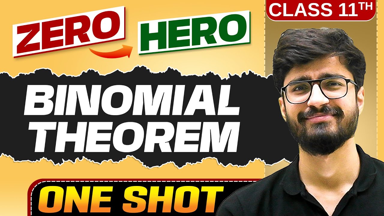 Binomial Theorem | Full Chapter in ONE SHOT | Chapter 7 | Class 11 Maths 🔥
