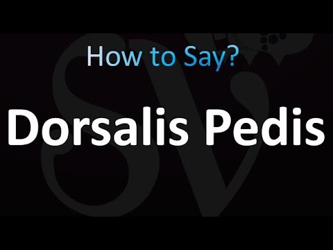 How to Pronounce Dorsalis Pedis (correctly!)