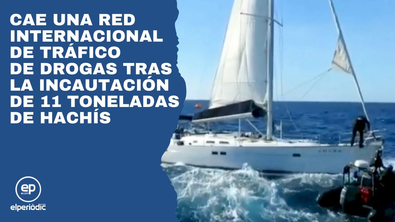 Cae una red internacional de tráfico de drogas tras la incautación de 11 toneladas de hachís