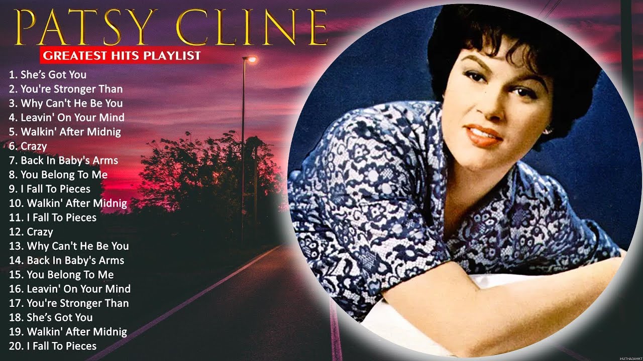 Patsy Cline Greatest Hits 🌻 Patsy Cline Greatest Hits Full Album 🌻 She’s Got You #8888