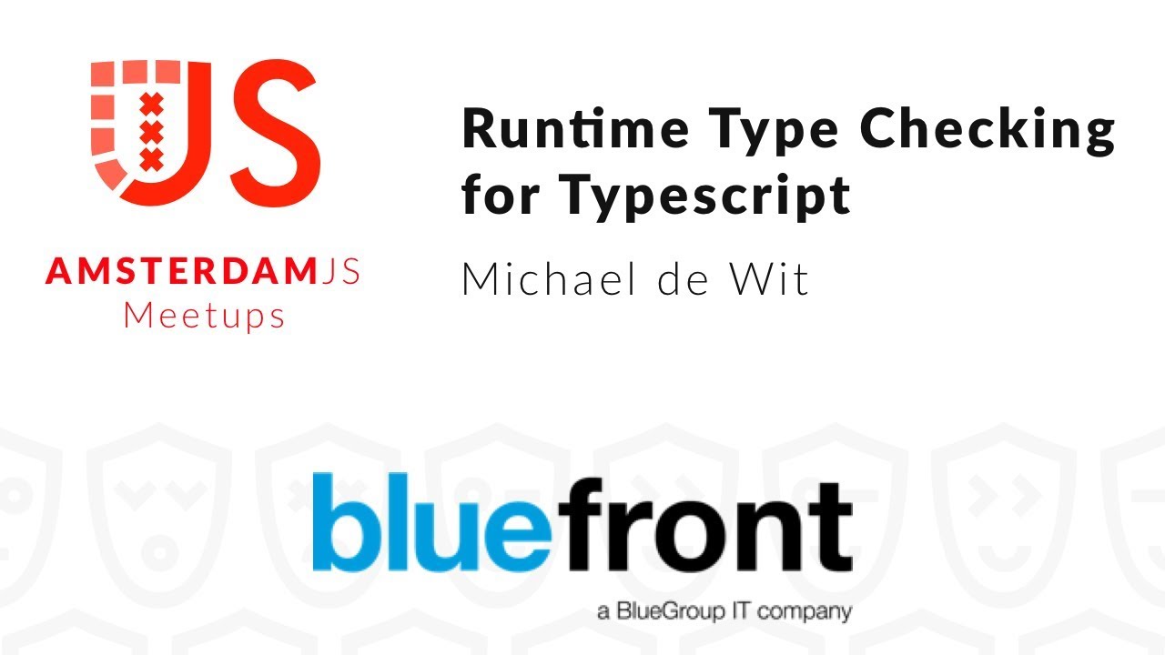 Runtime Type checking for Typescript - Michael de Wit