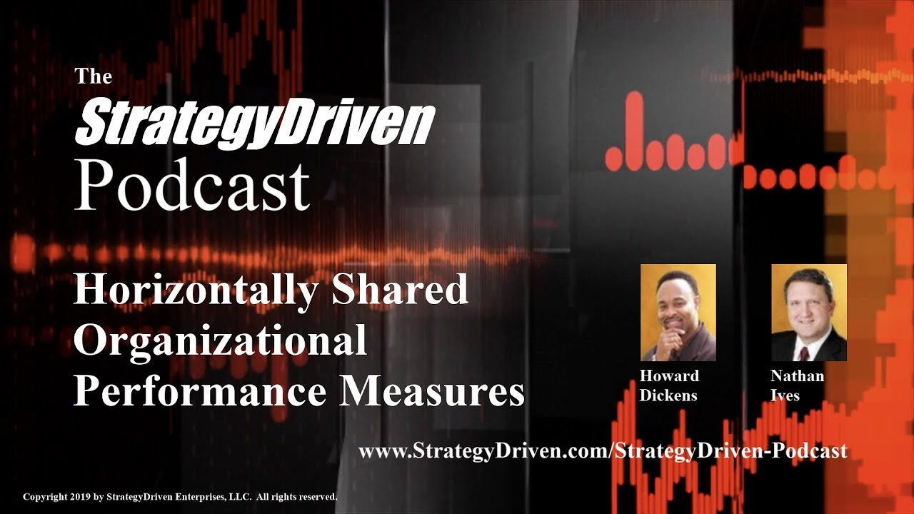 StrategyDriven Podcast Episode 9 – Horizontally Shared Organizational Performance Measures
