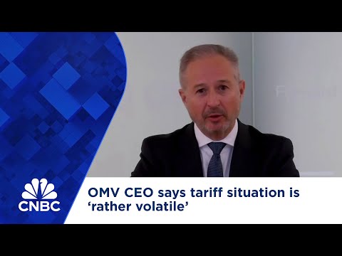 OMV CEO says tariff situation is ‘rather volatile’