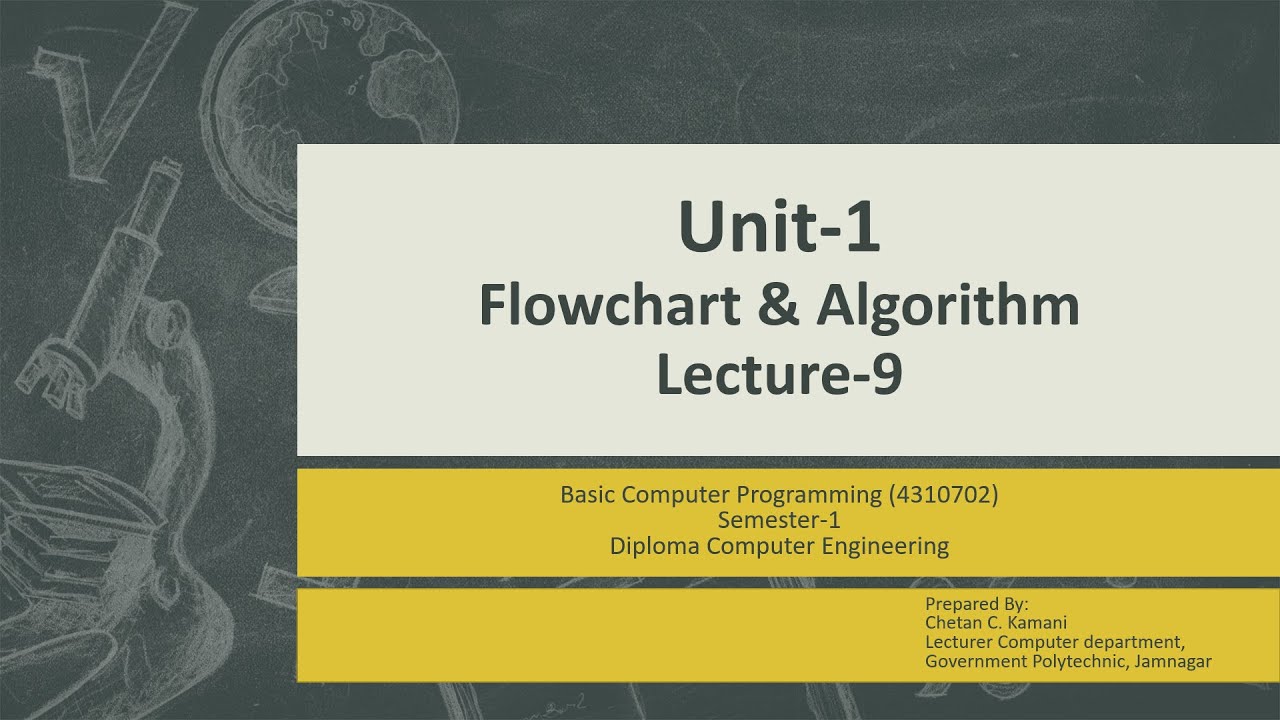 Lecture-9-Flowchart and Algorithm-Unit-1|BCP|GTU|Basic Computer Programming|4310702
