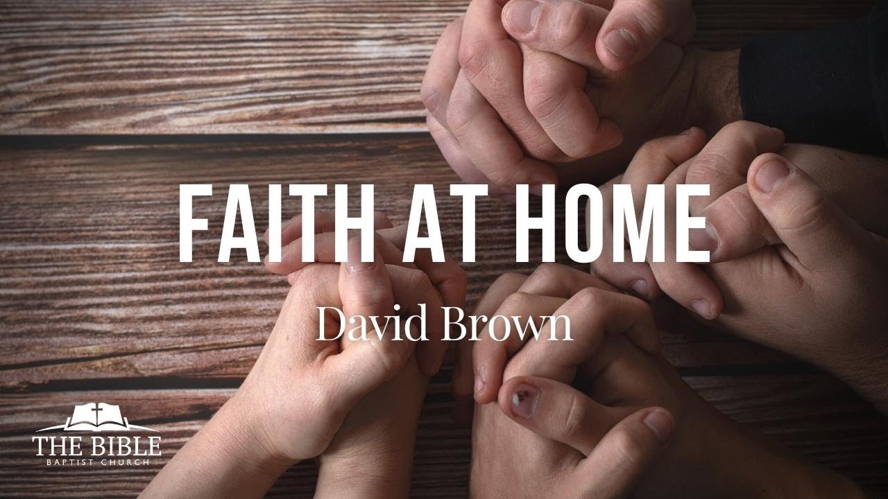 Faith At Home | David Brown