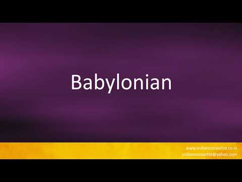 How to pronounce "Babylonian".