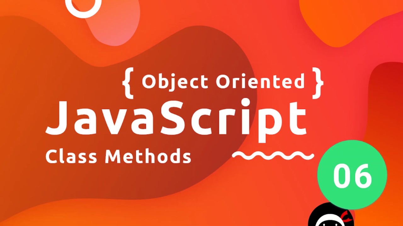 Object Oriented JavaScript Tutorial #6 - Class Methods